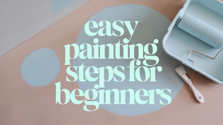 Easy Painting Techniques for Beginners: Step-by-Step Guide to Get ...