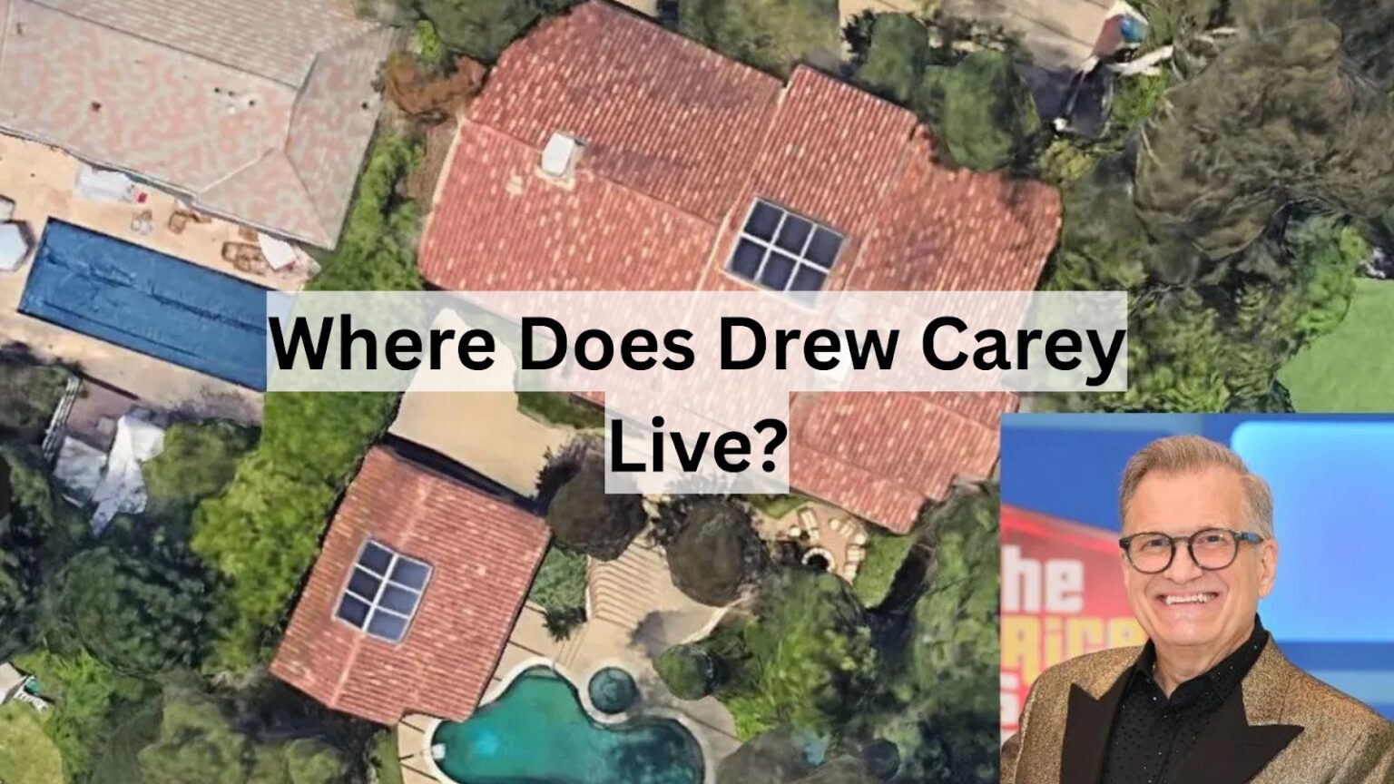 Where Does Drew Carey Live? $34M Mulholland Drive Home - WillyHomes