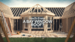 How to Frame a Bay Window Roof? - WillyHomes